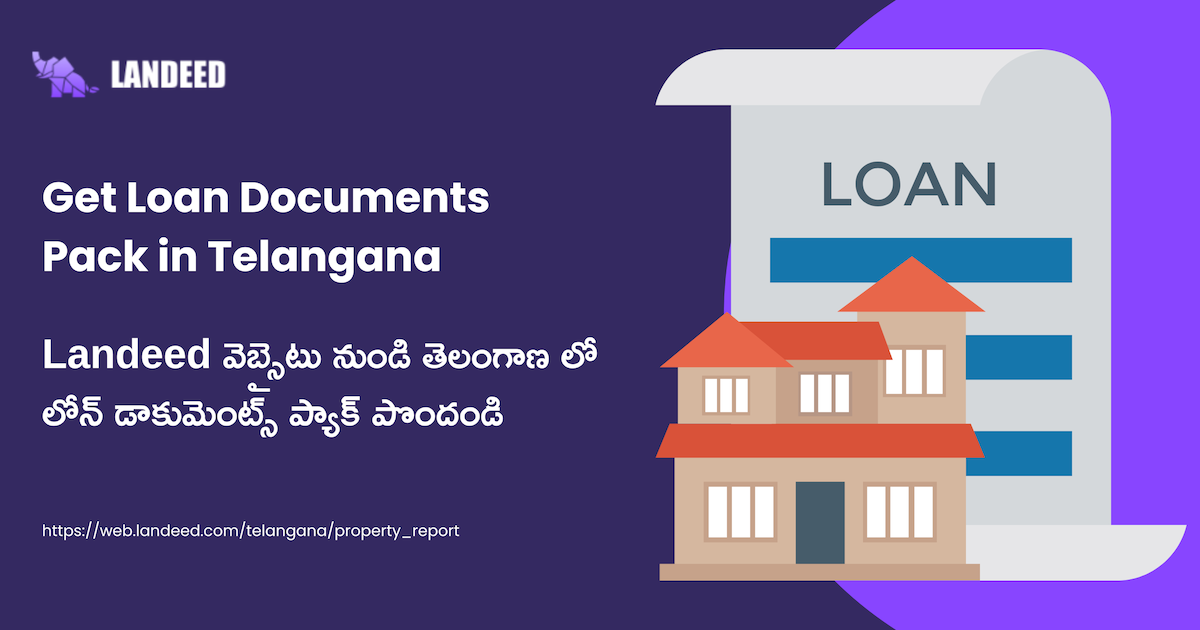 Get Loan Documents Pack in Telangana | Landeed