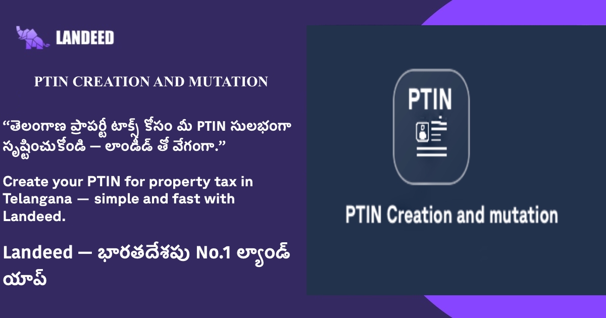 Telangana PTIN Creation & Mutation | Landeed – Property Tax